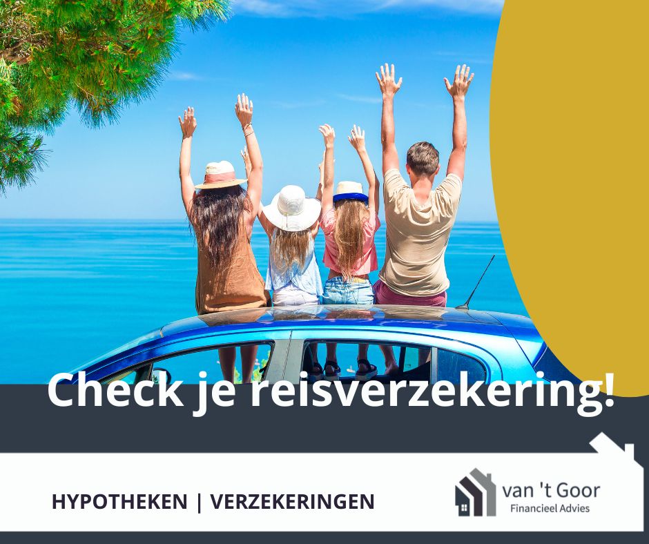 Check je reisverzekering! • van 't Goor Hypotheken & Verzekeringen
